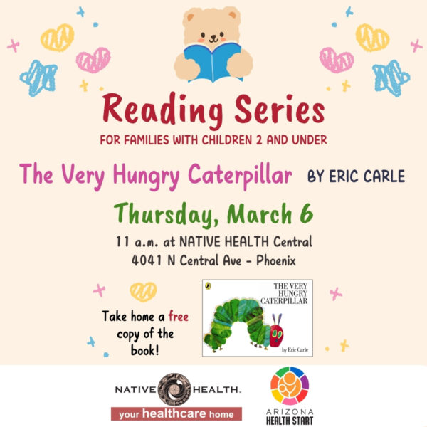 Reading Series: The Very Hungry Caterpillar - Native Health of Phoenix