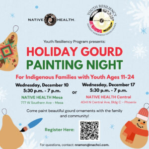 Youth Resiliency – Holiday Gourd Painting Night - Native Health of Phoenix